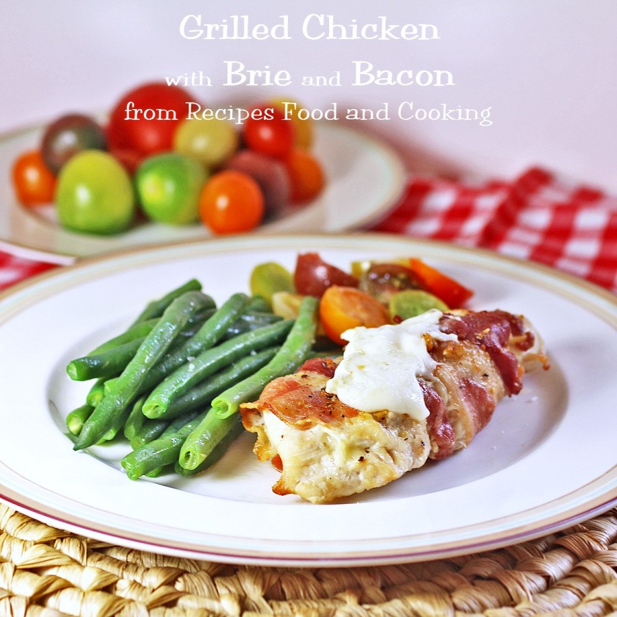 Grilled Chicken with Brie and Bacon #WeekdaySupper - Recipes Food and ...