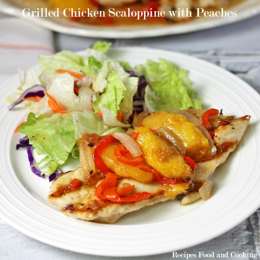 Grilled Chicken Scaloppine with Peaches #WeekdaySupper - Recipes Food ...